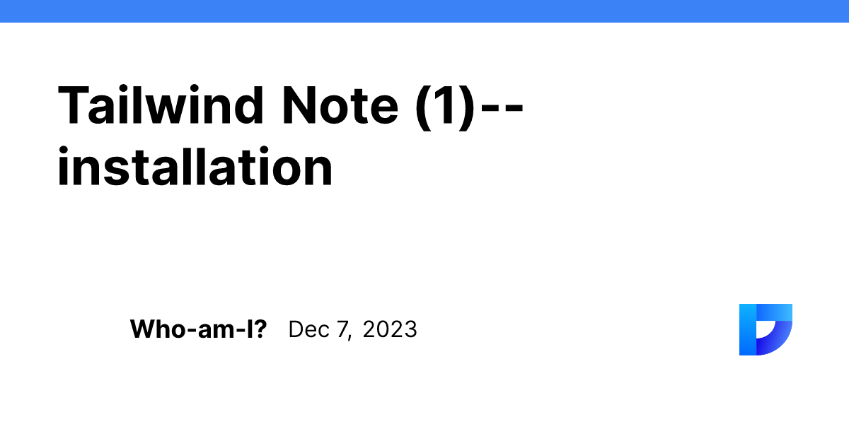 Tailwind Note (1)--installation