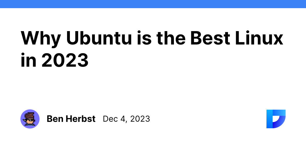 Why Ubuntu is the Best Linux in 2023